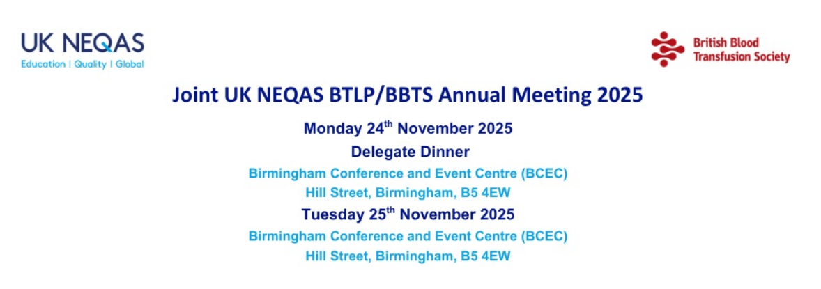 British Blood Transfusion Society - Joint UK NEQAS BTLP/BBTS Annual ...