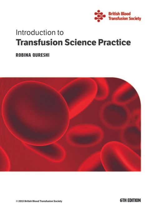 British Blood Transfusion Society - Introduction to Transfusion Science ...